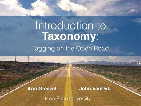 [ppt] introduction to taxonomy tagging on the open road ann greazel