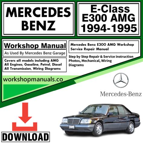 Mercedes E Class E300 Amg Workshop Repair Manual Download 1994 1995 Workshop Repair Manuals