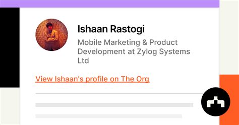 Ishaan Rastogi Mobile Marketing And Product Development At Zylog Systems Ltd The Org