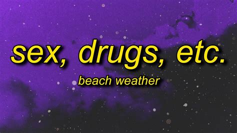 Sex Drugs Etc Sped Up Version Beach Weather Song Lyrics Music Videos Concerts