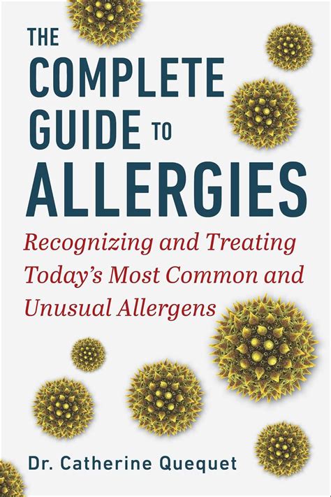 The Complete Guide To Allergies Recognizing And Treating Todays Most