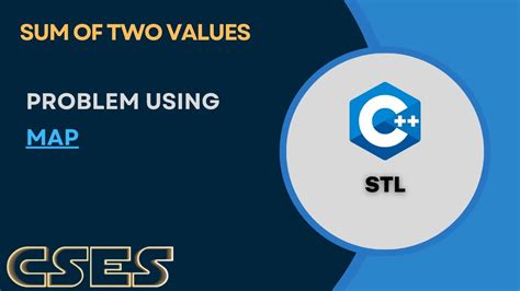 Sum Of Two Values Cses Map C Stl Youtube