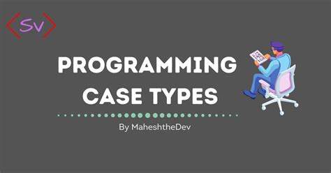Programming Case Types Explained Rprogramming