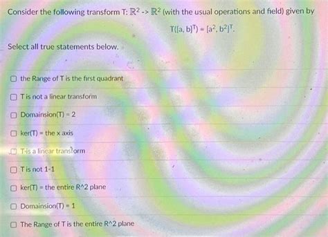 consider the following transform t r2− r2 with the