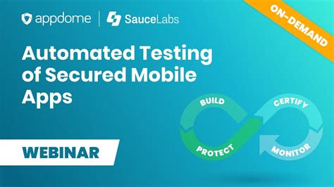 Webinar Automated Testing Of Secured Mobile Apps Appdome Sauce