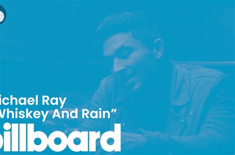 Michael Rays Whiskey And Rain” Watch Now