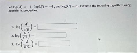solved let log a −1 log b −4 and log c 6 evaluate the