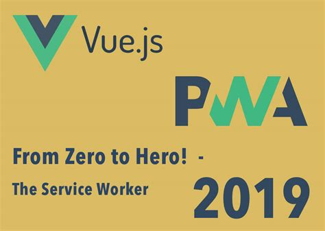 Build A Progressive Web App In Vuejs From Zero To Hero Part 2— The