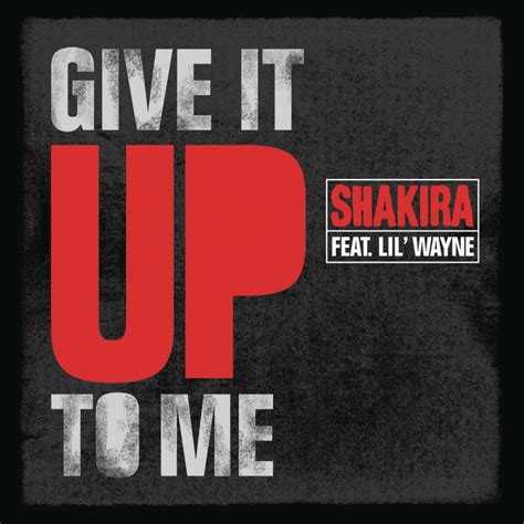 Shakira Give It Up To Me Lyrics Genius Lyrics