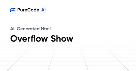 Generate Html Overflow Show Components With Purecode Ai