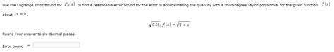 Solved Use The Lagrange Error Bound For P N X To Find A