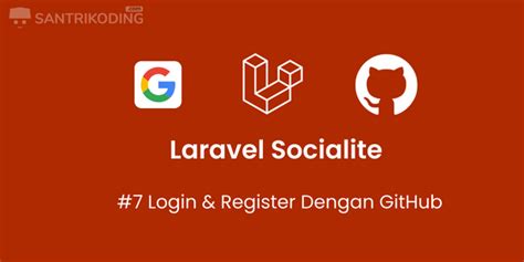 Tutorial Login Dengan Google Github Di Laravel Menggunakan Socialite Login Register