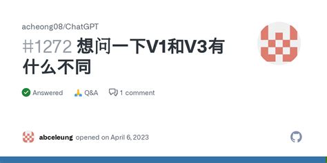 想问一下v1和v3有什么不同 · acheong08 chatgpt · discussion 1272 · github