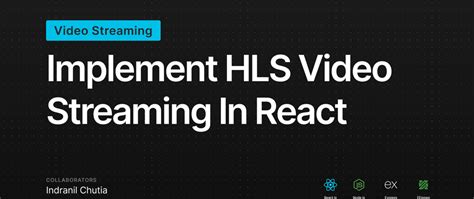 How To Implement HLS Video Streaming In A React App DEV Community