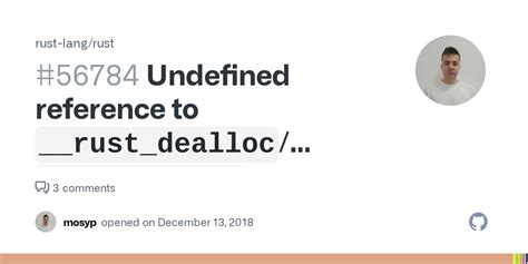 Undefined Reference To `rustdealloc` `rustalloc` When Crate Type