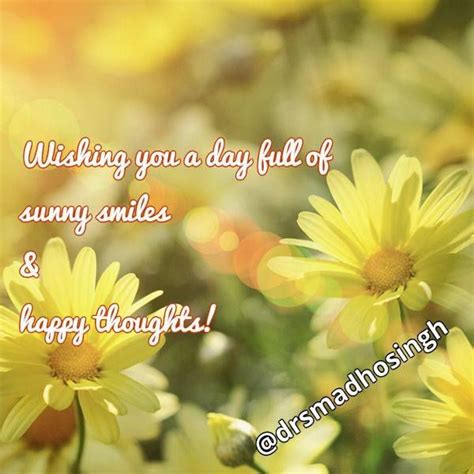 Good Morning Wishing You A Day Full Of Sunny Smiles And Happy Thoughts