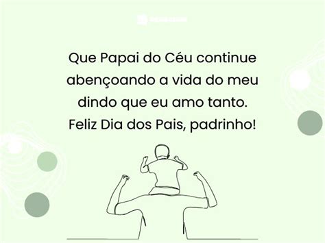 Feliz Dia Dos Pais Padrinho 21 Mensagens Para Homenagear O Seu