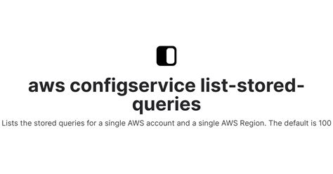 Aws Configservice List Stored Queries Fig