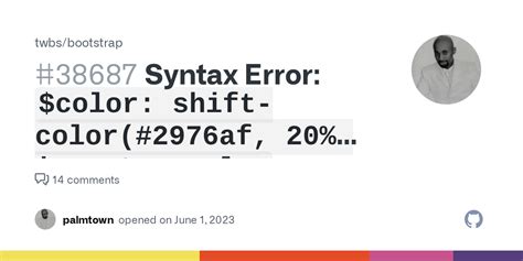 Syntax Error `color Shift Color2976af 20 Is Not A Color` · Issue 38687 · Twbsbootstrap