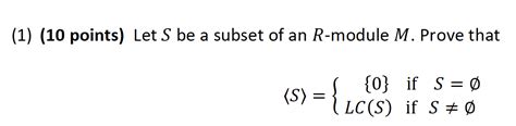 solved 1 10 points let s be a subset of an r module m