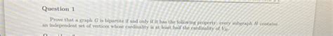 Solved Prove That A Graph G Is Bipartite If And Only If It