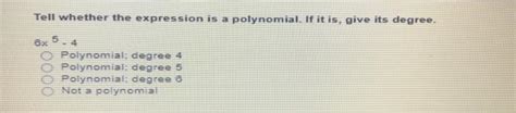 solved tell whether the expression is a polynomial if it