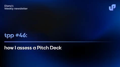 Tpp 46 How I Assess A Pitch Deck