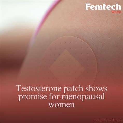 New Testosterone Patch Shows Promise In Menopause Hormone Therapy