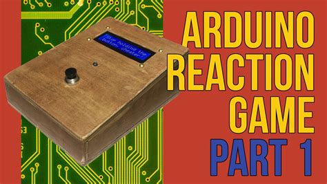 Making A Fun Reaction Game W Arduino Part 1 How To Youtube
