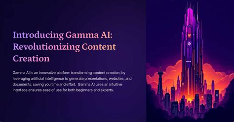 Introducing Gamma Ai Revolutionizing Content Creation