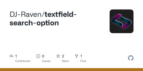 Github Dj Raventextfield Search Option