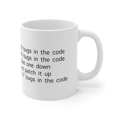 99 Bugs In The Code Coding Mug T For Computer Geek Computer Programmer T Programming