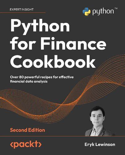 Python For Finance Cookbook Over 80 Powerful Recipes For Effective