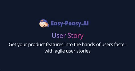 Ai User Story Easy Peasy Ai