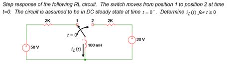 Solved Step Response Of The Following RL Circuit The Switch Chegg Com