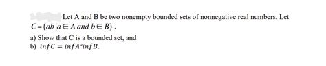 Solved Let A And B Be Two Nonempty Bounded Sets Of