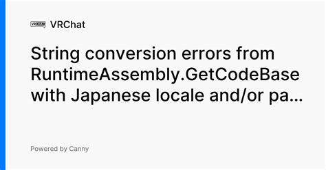 String Conversion Errors From Runtimeassemblygetcodebase With Japanese