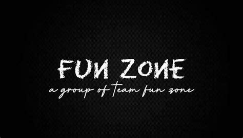 🔥🔥fun Zone🔥🔥