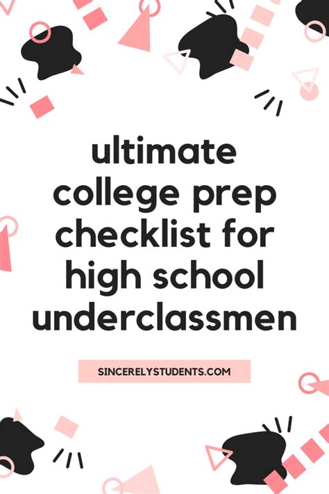 College Prep Checklist For High School Underclassmen Sincerely