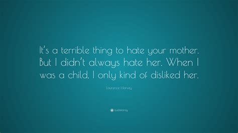 I Hate My Mother Quotes