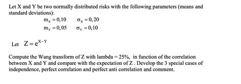Solved Let X And Y Be Two Normally Distributed Risks With