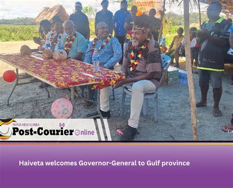 Haiveta Welcomes Governor General To Gulf Province Post Courier