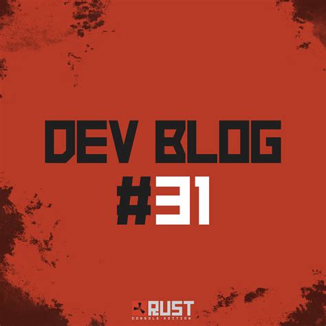 Dev Blog 31 Industrial — Rust Console Edition