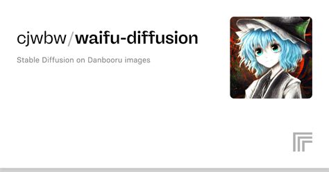 cjwbw waifu diffusion run with an api on replicate