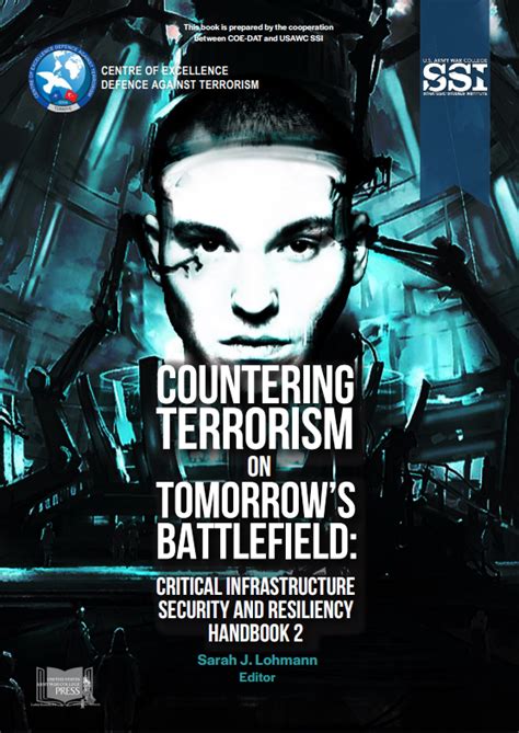 Countering Terrorism On Tomorrows Battlefield Critical Infrastructure Security And Resiliency