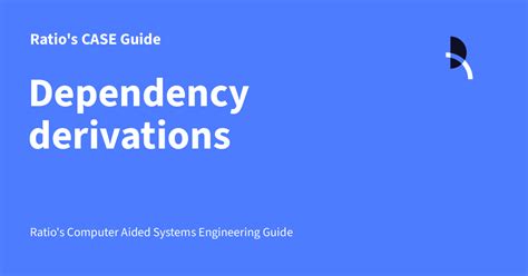 Dependency Derivations Ratios Case Guide