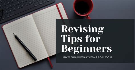 Revising Tips For Beginners Shannon A Thompson