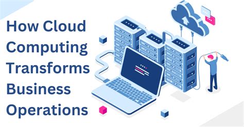 How Cloud Computing Transforms Business Operations Sun It Solutions