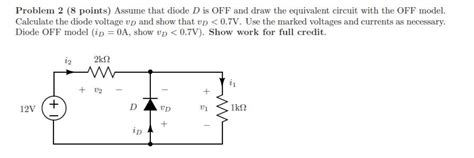 Solved Problem Points Assume That Diode D Is OFF And Chegg Com