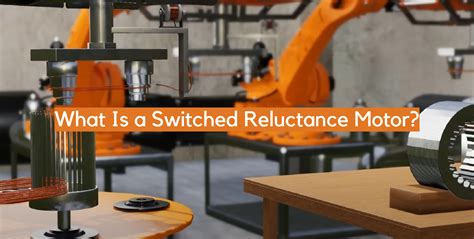 What Is A Switched Reluctance Motor Electronicshacks